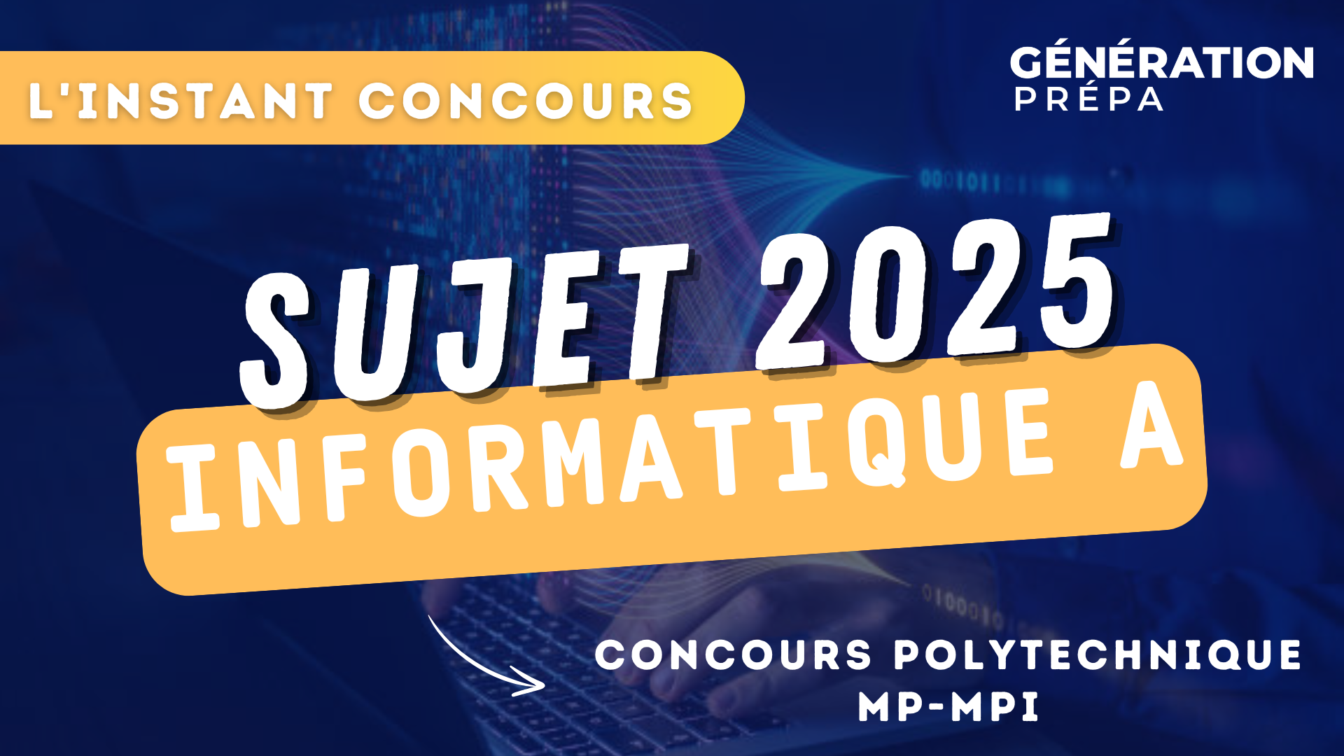 Concours X-ENS : Informatique A - Sujet 2025 MP et MPI - Génération Prépa