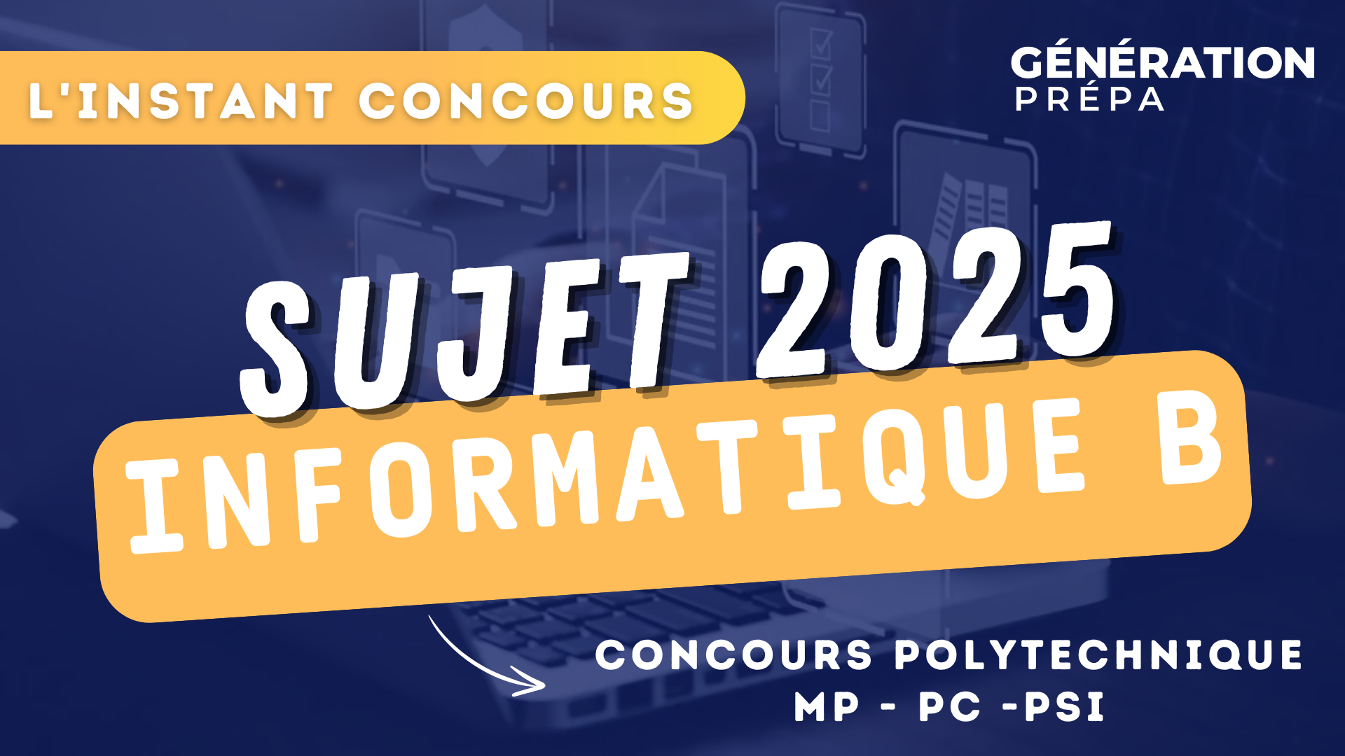 Concours X-ENS : Informatique B - Sujet 2025 MP PC PSI - Génération Prépa