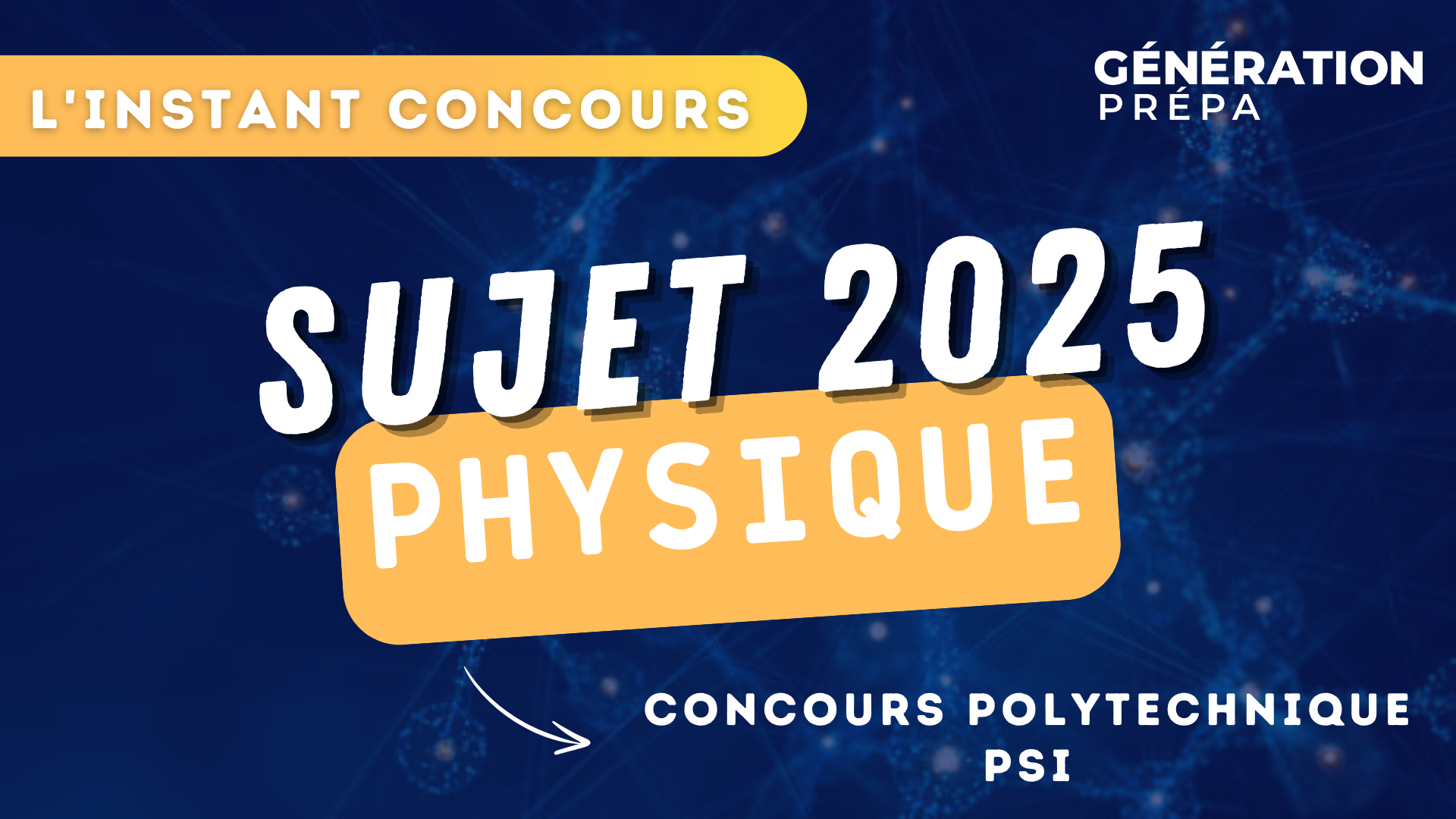 Concours X-ENS : Physique - Sujet 2025 PSI - Génération Prépa