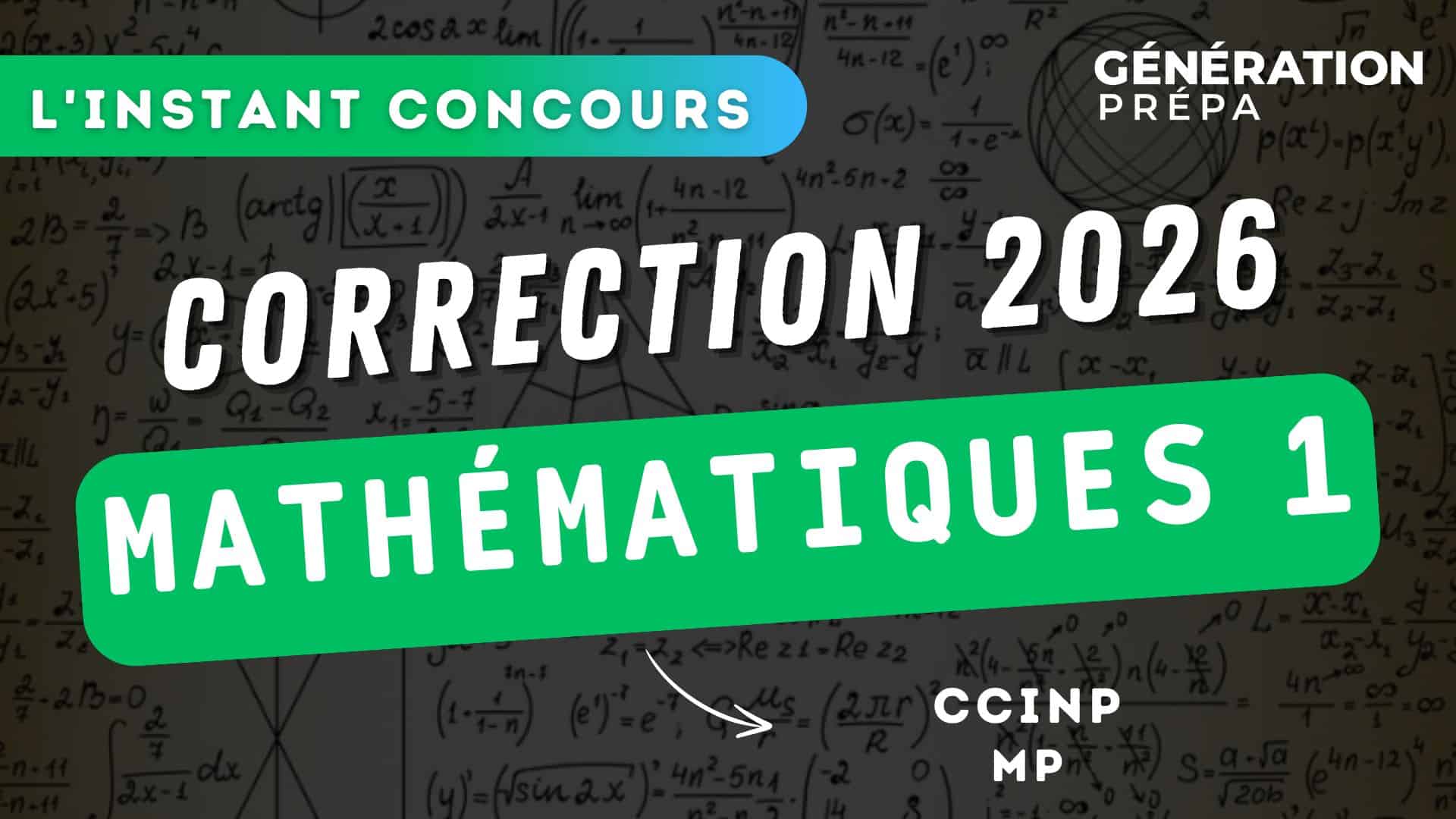 Correction Maths 1 MP concours CCINP 2026 - Génération Prépa