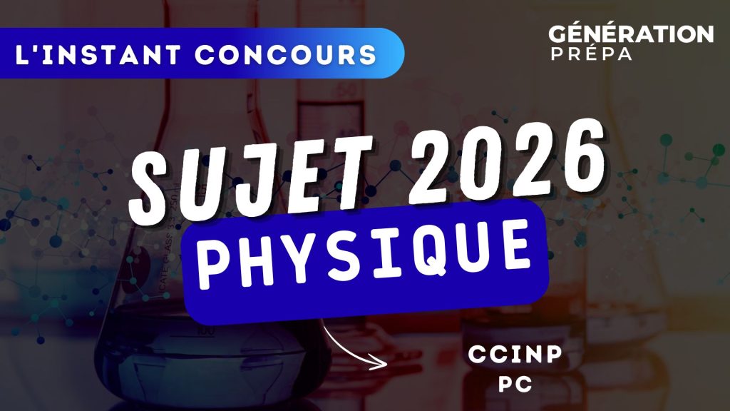 Sujet de Physique (PC) : concours CCINP 2026 - Génération Prépa